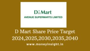 D Mart Share Price Target 2024,2025,2030,2035,2040 - MoneyInsight