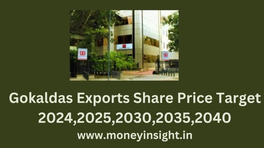 Gokaldas Exports Share Price Target 2024,2025,2030,2035,2040 - MoneyInsight