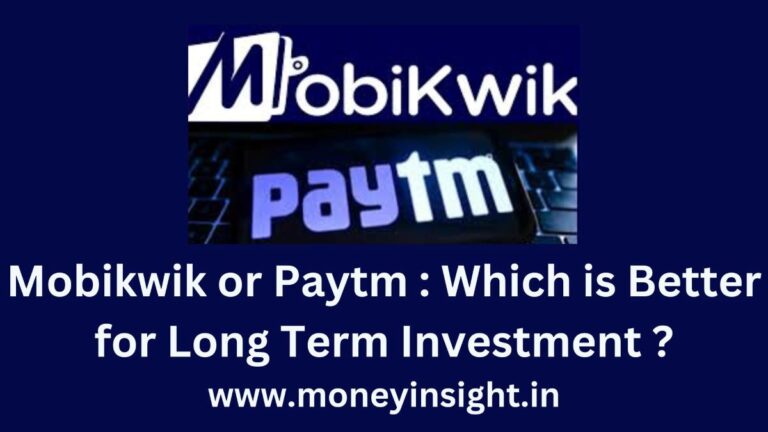Mobikwik or Paytm : Which is Better for Long Term Investment ...